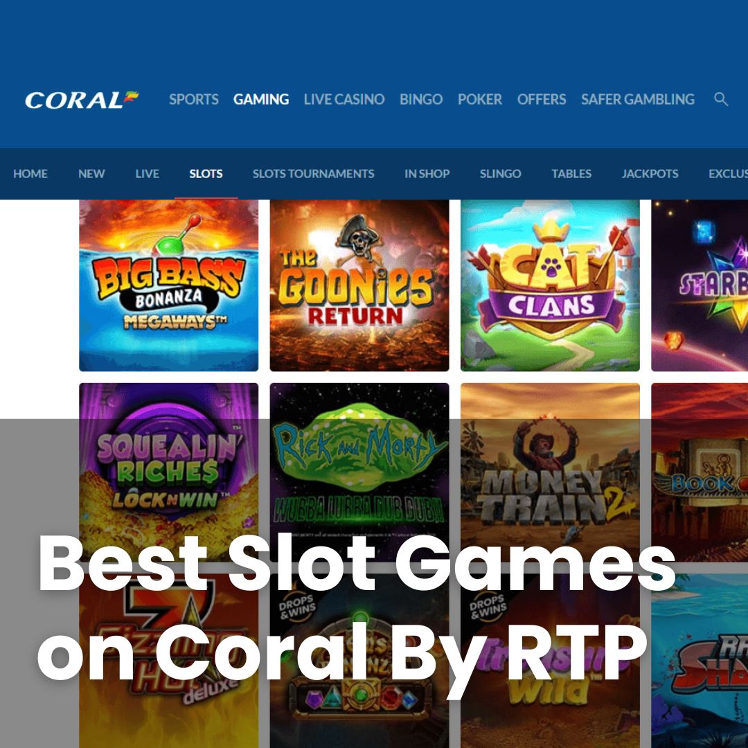 Best Slot Games on Coral by RTP (and How To Win) - BestCasinoHQ