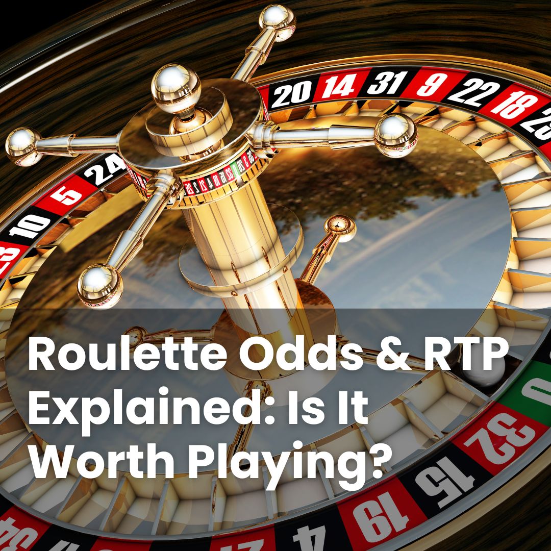 Roulette Odds & RTP Explained: Is It Worth Playing? - BestCasinoHQ