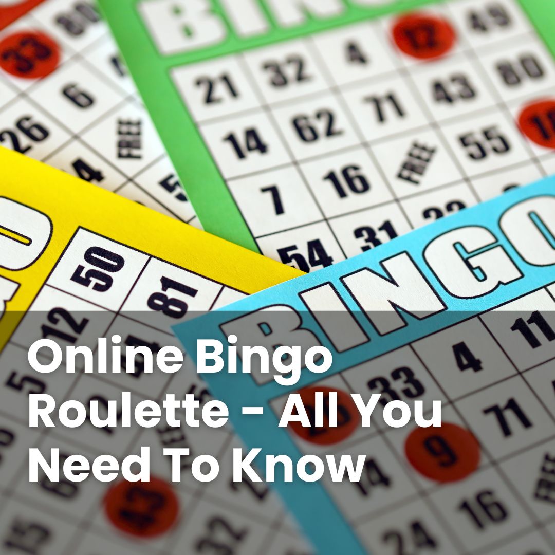 Online Bingo Roulette - All You Need To Know - BestCasinoHQ