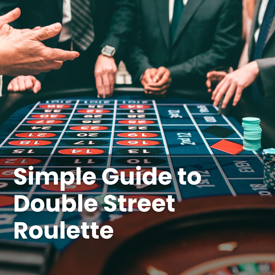 Simple Guide to Double Street Roulette - BestCasinoHQ
