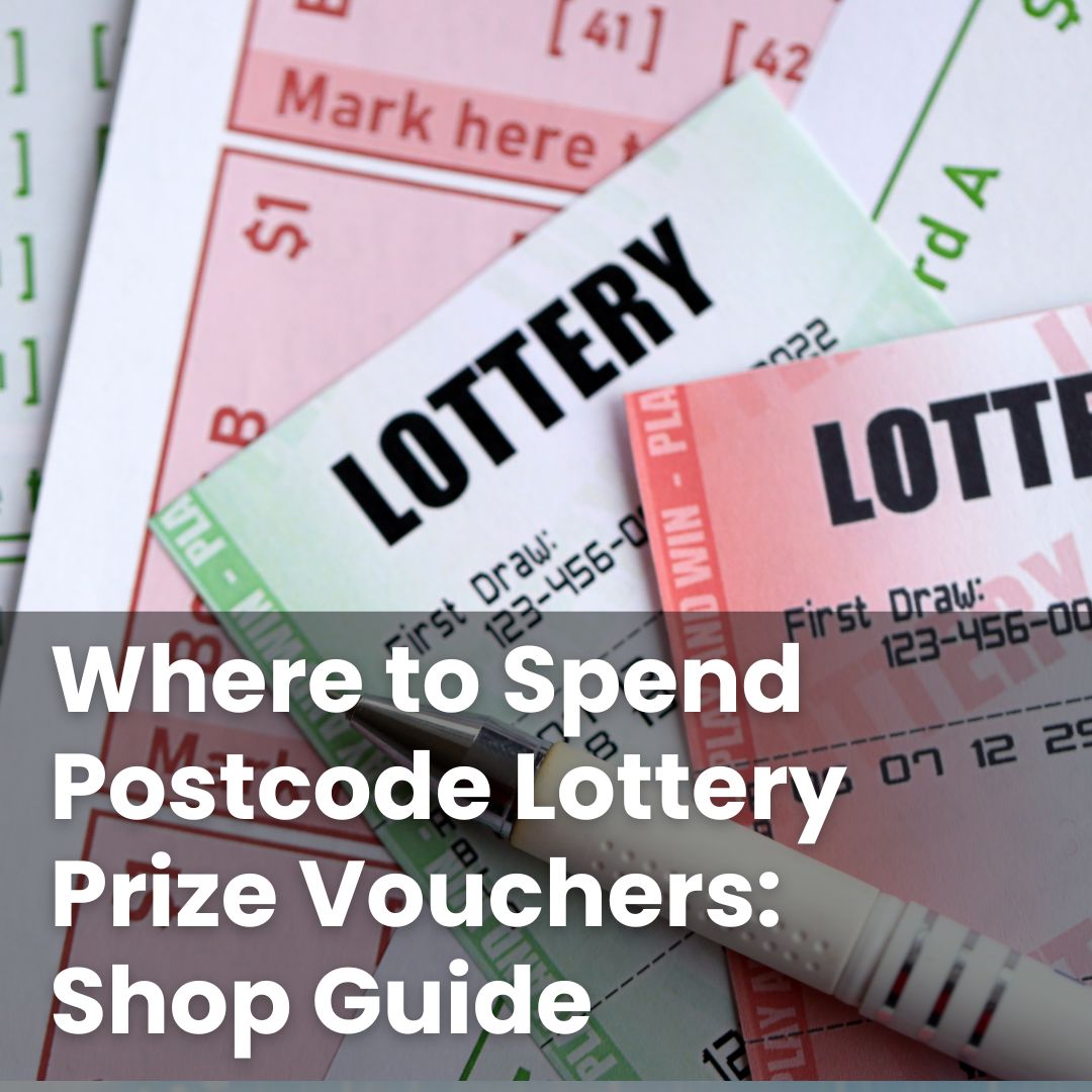 Where to Spend Postcode Lottery Prize Vouchers: Shop Guide - BestCasinoHQ