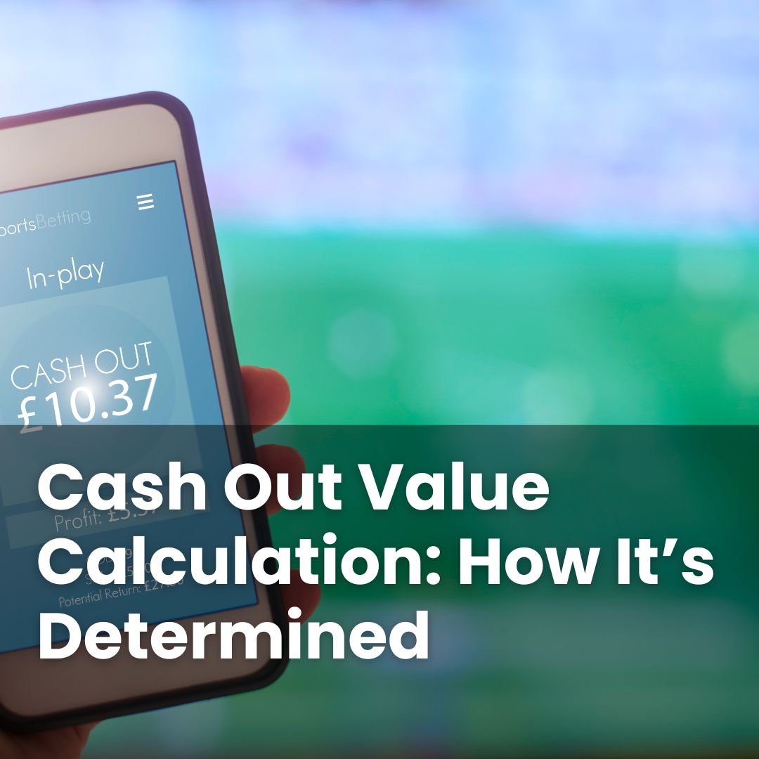 Cash Out Value Calculation: How It’s Determined - BestCasinoHQ