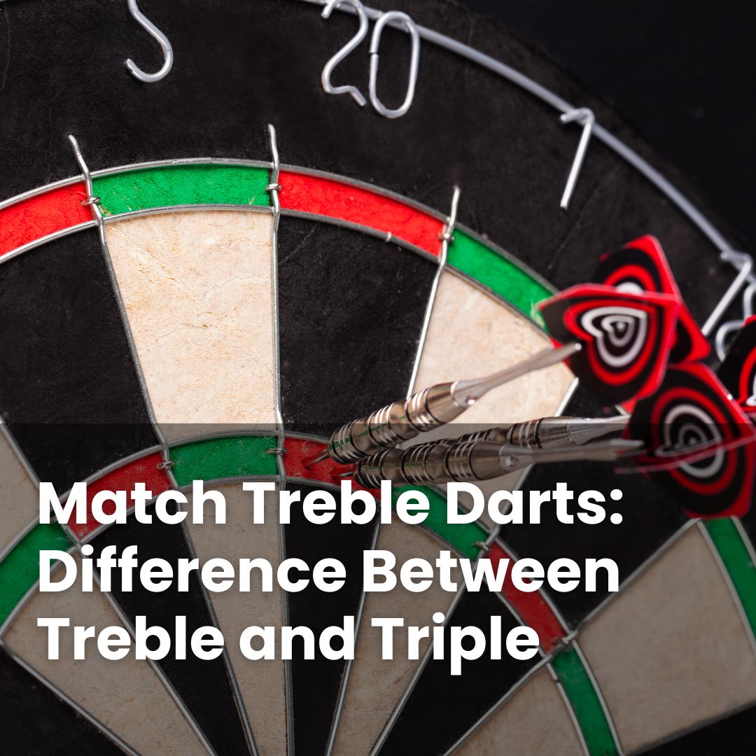 Match Treble Darts: Difference Between Treble and Triple - BestCasinoHQ