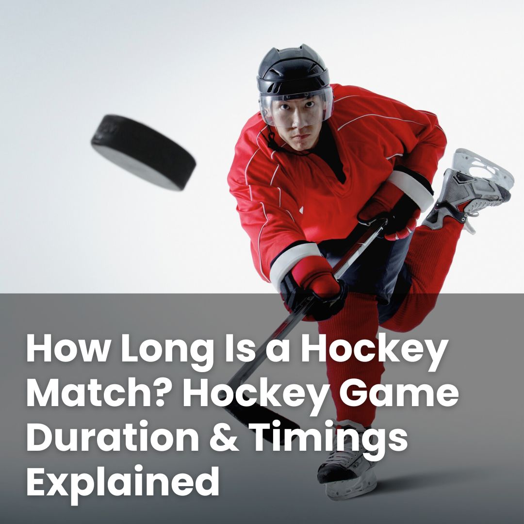 How Long Is a Hockey Match? Hockey Game Duration & Timings Explained ...