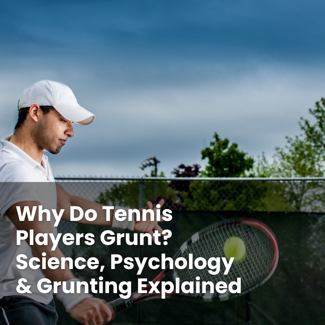 Why Do Tennis Players Grunt? Science, Psychology & Grunting Explained ...